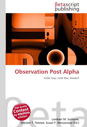Amazon.it: Observation Post Alpha: Fulda Gap, Cold War, Rasdorf ...