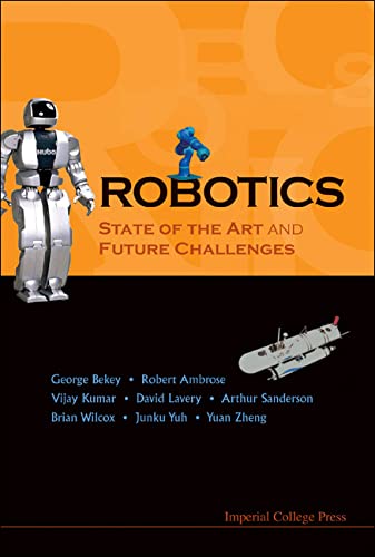 ROBOTICS: STATE OF THE ART AND FUTURE CHALLENGES: Amazon.co.uk: BEKEY ...