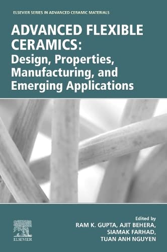 Advanced Flexible Ceramics: Design, Properties, Manufacturing, and Emerging Applications ...