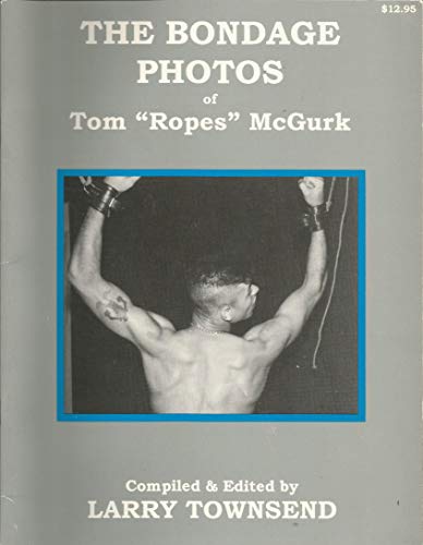 Buy Bondage Photos of Tom "Ropes" McGurk Book Online at Low Prices in ...