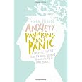 Anxiety: Panicking about Panic: A powerful, self-help guide for those ...