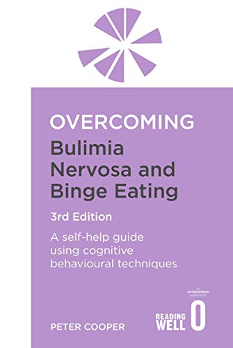 Overcoming Bulimia Nervosa and Binge-Eating: A self-help guide using ...
