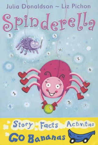 Spinderella (Blue Go Bananas): Amazon.co.uk: Julia Donaldson, Liz ...