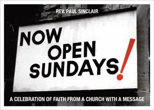 Now Open Sundays!: A Celebration of Signs From A Church With A Message ...