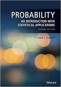 Probability: An Introduction with Statistical Applications, 2nd Edition: Amazon.co.uk: Kinney ...