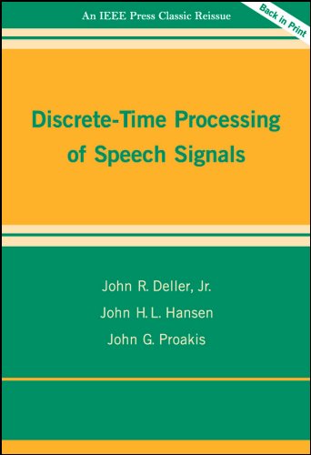 Discrete-Time Processing of Speech Signals (IEEE Press Classic Reissue ...