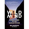 Mapping the Wild Mind: A Field Guide to the Human Psyche: Amazon.co.uk ...