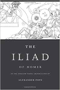 The Iliad: The Verse Translation by Alexander Pope (Illustrated ...