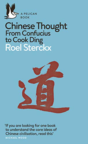 Chinese Thought: From Confucius to Cook Ding (Pelican Books): Amazon.co ...