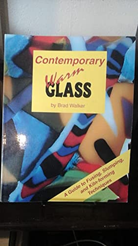 Amazon.fr - Contemporary Warm Glass: A Guide to Fusing, Slumping & Kiln ...