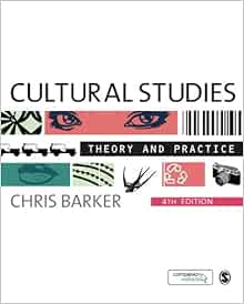 Cultural Studies: Theory And Practice: Amazon.co.uk: Barker, Chris ...