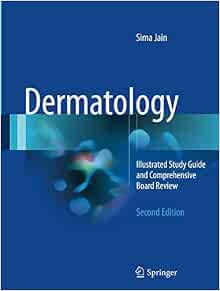Dermatology: Illustrated Study Guide and Comprehensive Board Review ...
