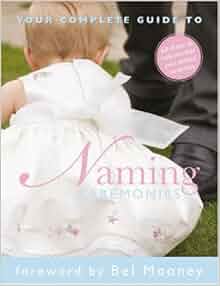 Your Complete Guide to Naming Ceremonies: Amazon.co.uk: Anne Barber ...