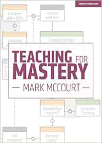 Teaching for Mastery: Amazon.co.uk: Mark McCourt: Books