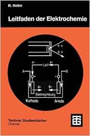 Leitfaden der Elektrochemie Teubner Studienbücher Chemie German Edition ...