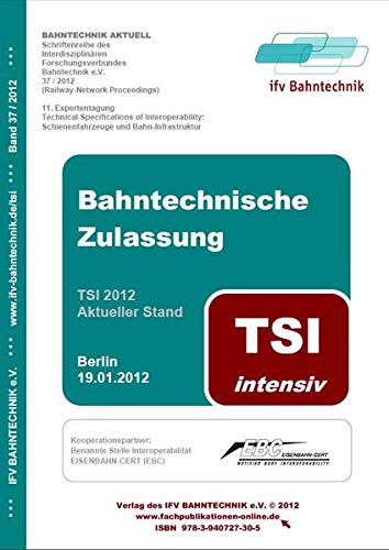 Bahntechnische Zulassung 2012 TSI Intensiv 11 Expertentagung 