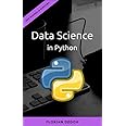 Data Science in Python: Der schnelle Einstieg (Numpy, Matplotlib, Pandas) : Dedov, Florian ...