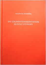 Die Grundsteinmeditation Rudolf Steiners : Kriele, Martin, Tomberg ...