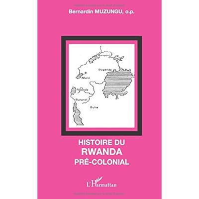 Bryon Cyriacus: Histoire Du Rwanda Pre-colonial PDF Online Free