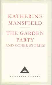 The Garden Party: Amazon.co.uk: Mansfield, Katherine: 9781857150483: Books