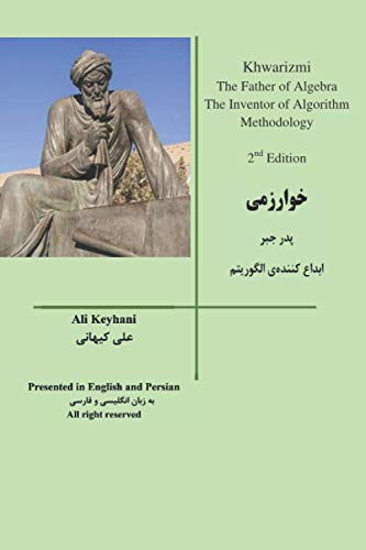 Buy Khwarizmi the Father of Algebra: The Inventor of Algorithm ...