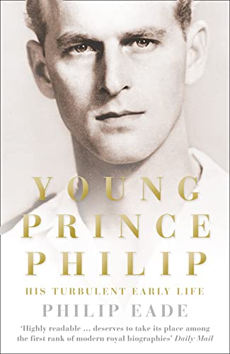 YOUNG PRINCE PHILIP: The True Story of His Turbulent Early Life ...