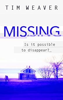 Missing eBook: Tim Weaver: Amazon.co.uk: Kindle Store