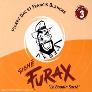 Signé Furax Vol.3 : Le Boudin sacré: Pierre Dac & Francis Blanche ...