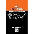 The Ideas Book: 50 Ways to Generate Ideas Visually (Concise Advice ...