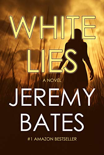 White Lies: A gripping suspense thriller eBook: Jeremy Bates: Amazon.in ...