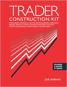 Trader Construction Kit: Fundamental & Technical Analysis, Risk ...