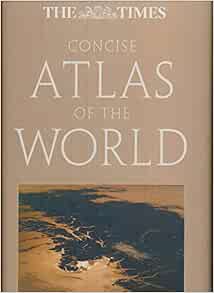 The Times Concise Atlas of the World: Amazon.co.uk: Times Uk ...