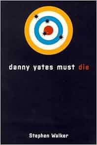 Danny Yates Must Die (Voyager): Amazon.co.uk: Stephen Walker ...