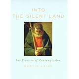 Into the Silent Land: The Practice of Contemplation: Amazon.co.uk ...