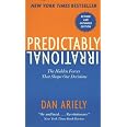 Predictably Irrational, Revised: The Hidden Forces That Shape Our ...