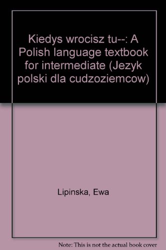 Anil Chanda: Kiedys wrocisz tu--: A Polish language textbook for ...