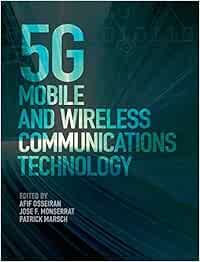 Buy 5G Mobile and Wireless Communications Technology: (This is a book ...