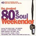 The Greatest 80's Soul Weekender: Amazon.co.uk: CDs & Vinyl