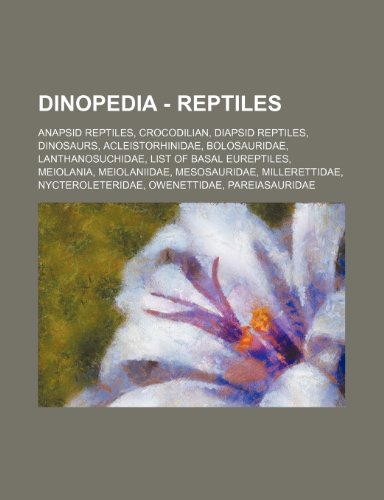 Dinopedia - Reptiles: Anapsid Reptiles, Crocodilian, Diapsid Reptiles ...
