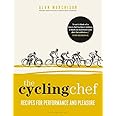 The Cycling Chef: Recipes for Performance and Pleasure : Murchison ...