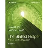 The Skilled Helper: A Problem-Management Approach to Helping ...
