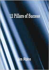 Jim Rohn - 12 Pillars of Success 7CDs: Amazon.co.uk: Jim Rohn: Books