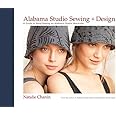 Chanin, N: Alabama Studio Sewing Patterns: A Guide to Customizing a ...