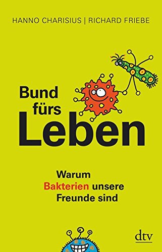 Bund FüRs Leben: Warum Bakterien Unsere Freunde Sind HöRbuch Erhalten ...