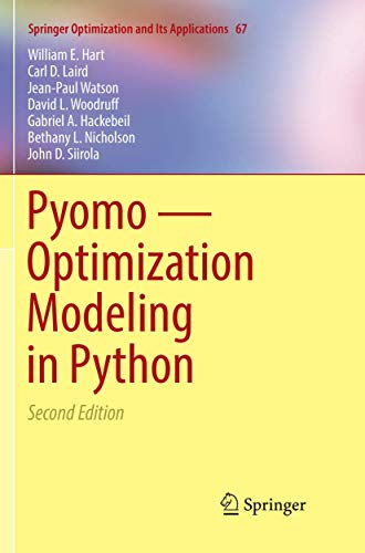 Buy Pyomo ― Optimization Modeling in Python: 67 (Springer Optimization and Its Applications ...