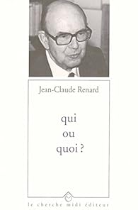 Que lire après Qui ou quoi ? - Jean-Claude Renard