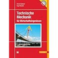 Technische Mechanik für Wirtschaftsingenieure: Mit 83 Beispielen und einer DVD mit PowerPoint ...