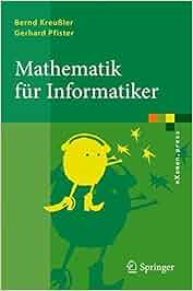 Mathematik für Informatiker: Algebra, Analysis, Diskrete Strukturen ...