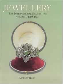 Jewellery, 1789-1910: 1789-1861 v. 1: Amazon.co.uk: Bury, Shirley: 9781851491483: Books