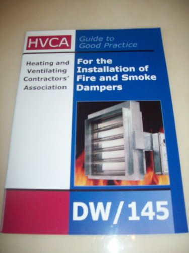 DW145 - Guide to Good Practice for the Installation of Fire and Smoke ...